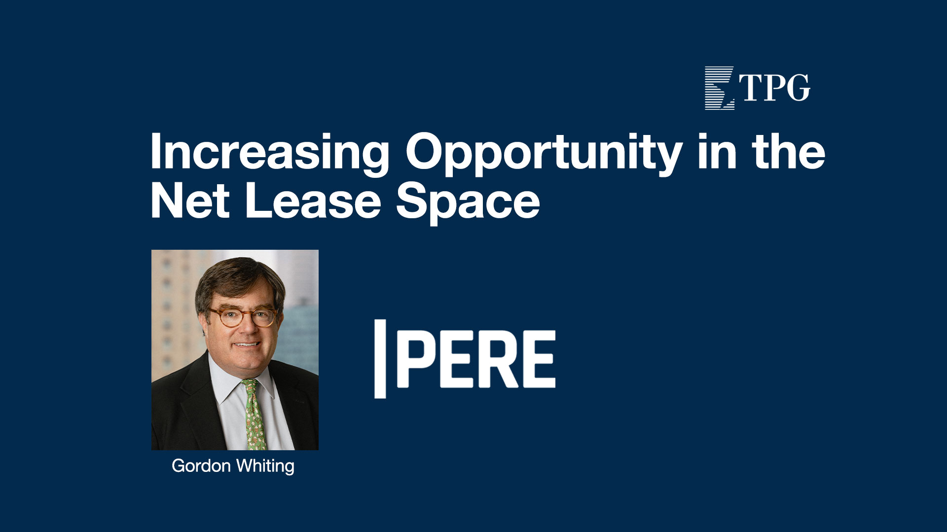 Increasing Opportunity in the Net Lease Space | TPG
